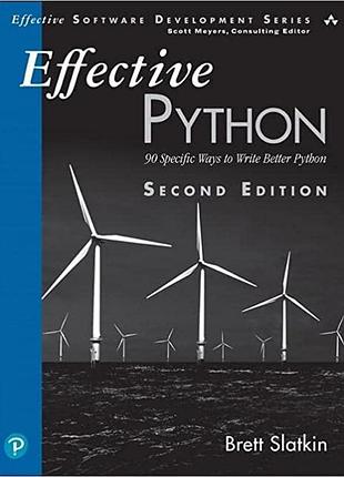 Effective python: 90 specific ways to write better python 2nd edition, brett slatkin — ціна 880 ...